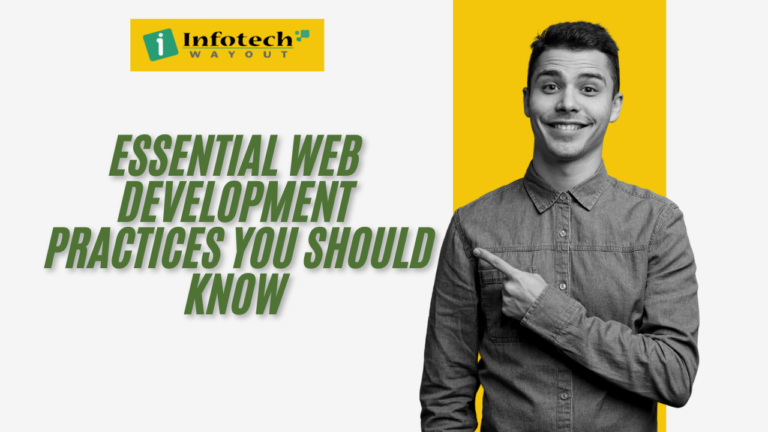 Essential Web Development Practices for Success | Infotech Wayout